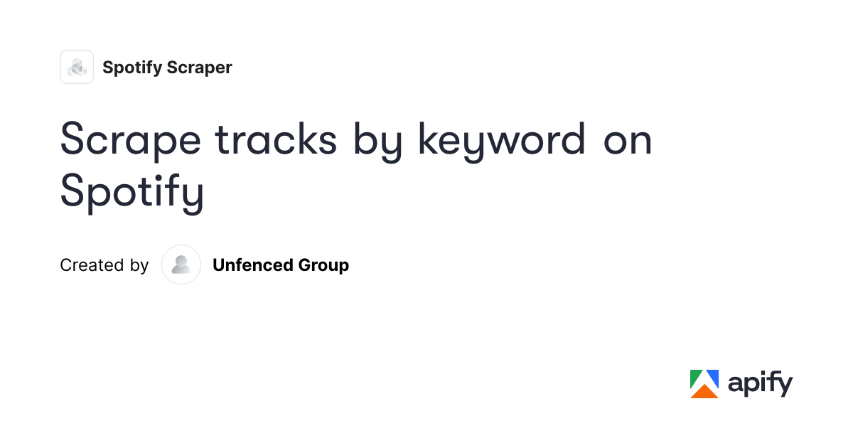 Scrape tracks by keyword on Spotify · Apify