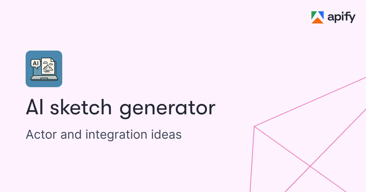 AI sketch generator · New ideas · Apify