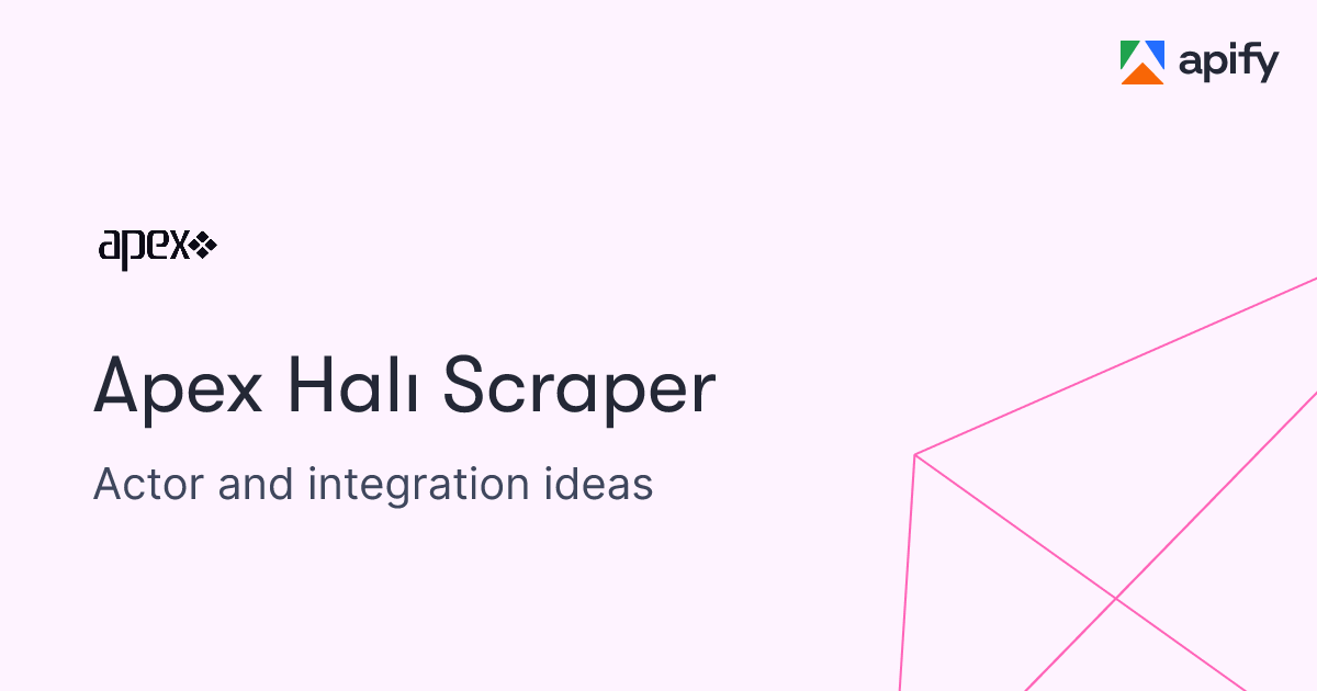 Apex Halı Scraper · New ideas · Apify