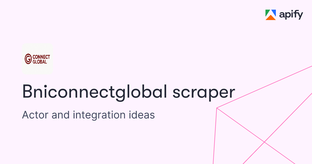 Bniconnectglobal scraper · New ideas · Apify