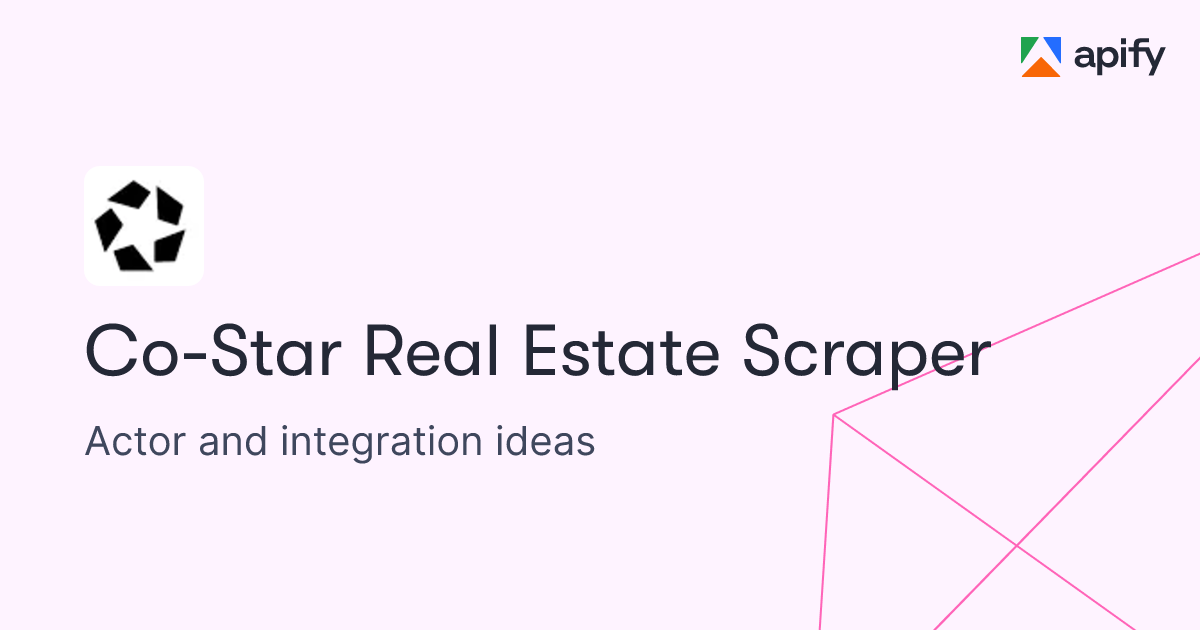 Co-Star Real Estate Scraper · New ideas · Apify