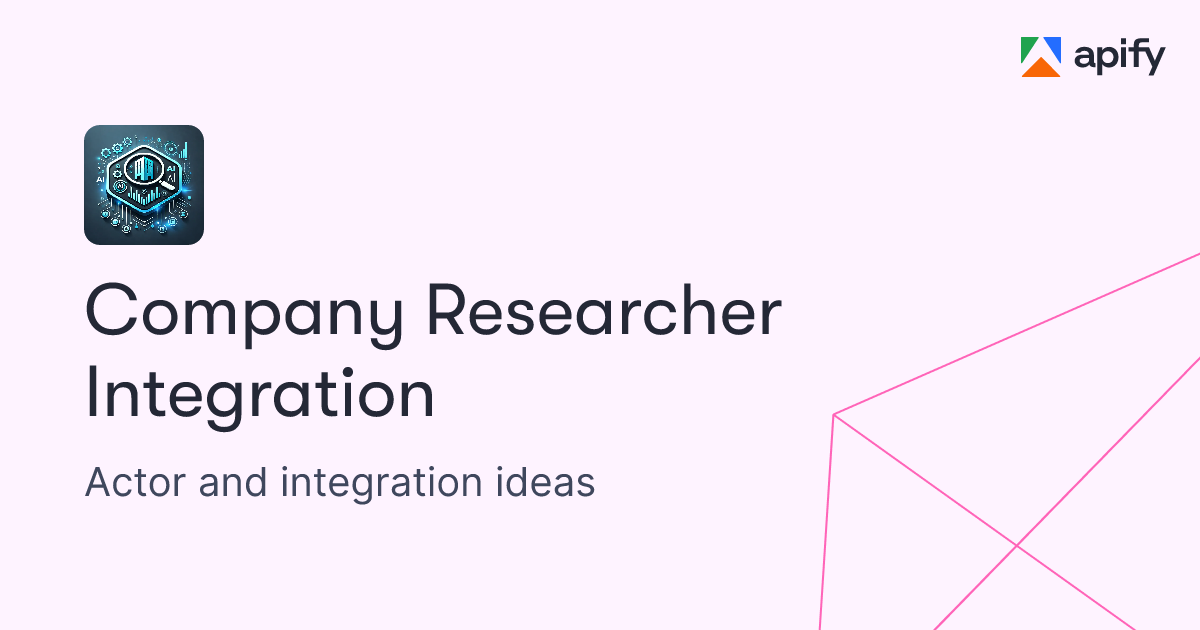 Company Researcher Integration · New ideas · Apify