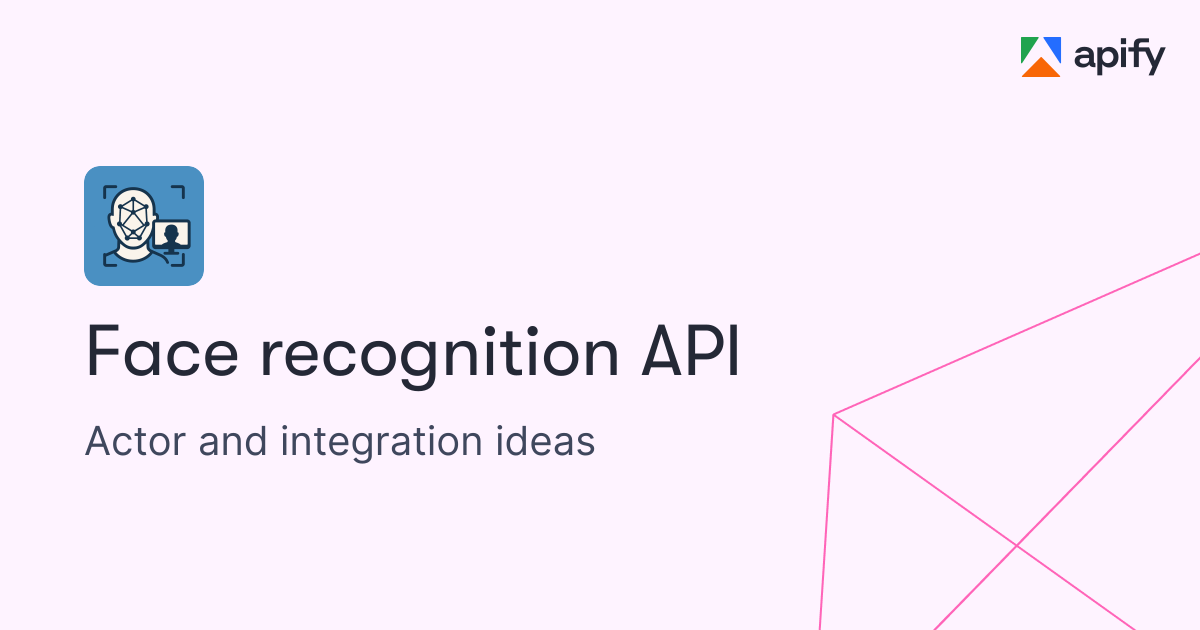 Face recognition API · New ideas · Apify