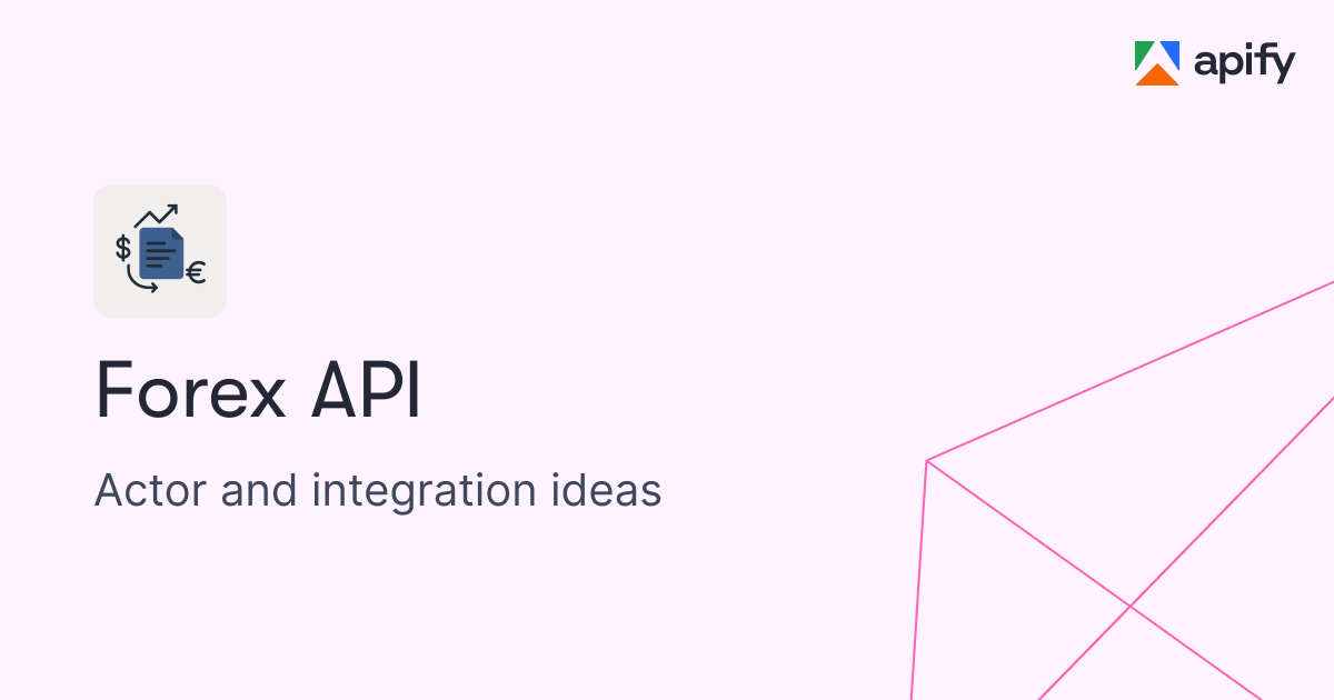 Forex API · New ideas · Apify