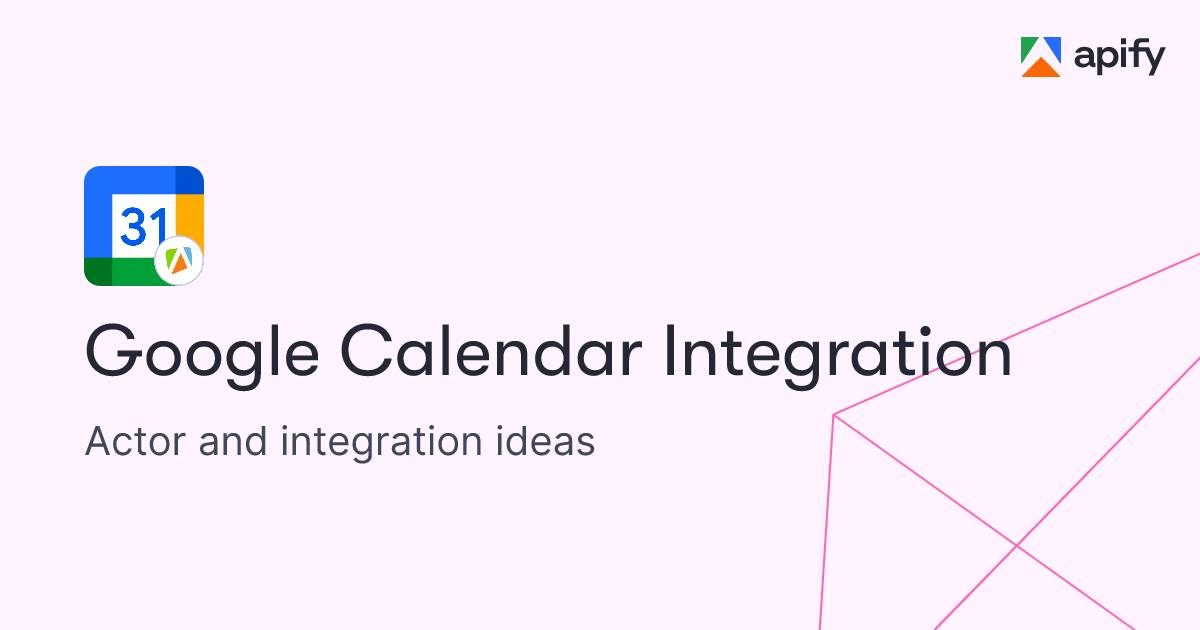 Google Calendar Integration · New ideas · Apify