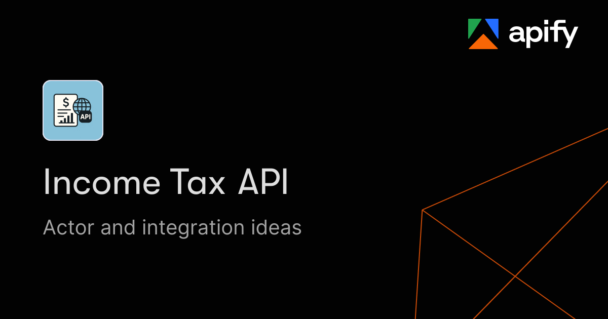 Income Tax API · New ideas · Apify