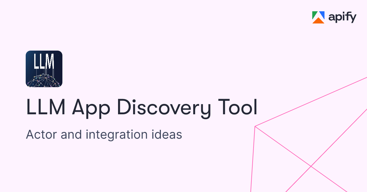 LLM App Discovery Tool · New ideas · Apify