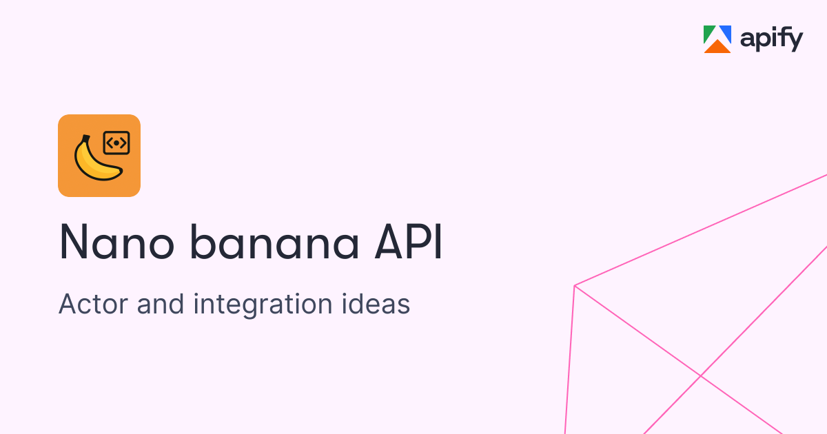 Nano banana API · New ideas · Apify