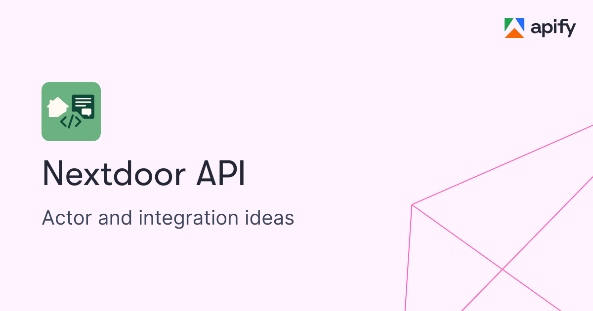 Nextdoor API · New ideas · Apify