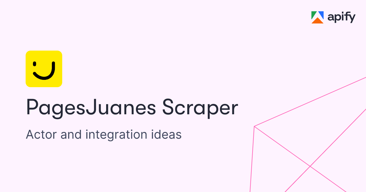 PagesJuanes Scraper · New ideas · Apify