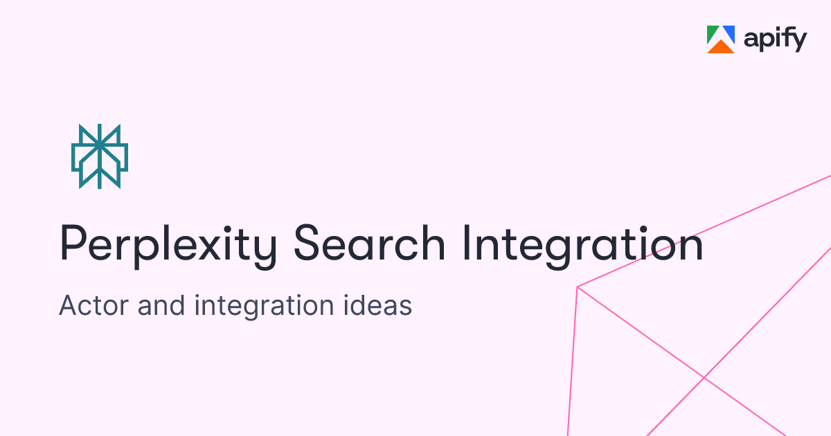 Perplexity Search Integration · New ideas · Apify