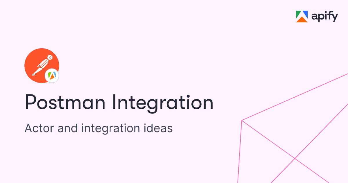 Postman Integration · New Ideas · Apify