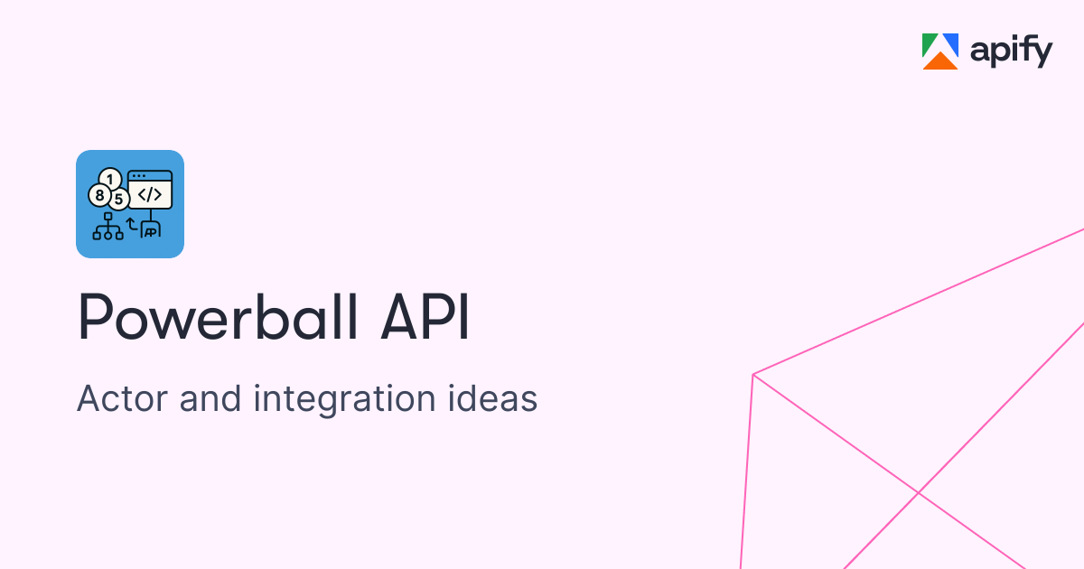 Powerball API · New ideas · Apify