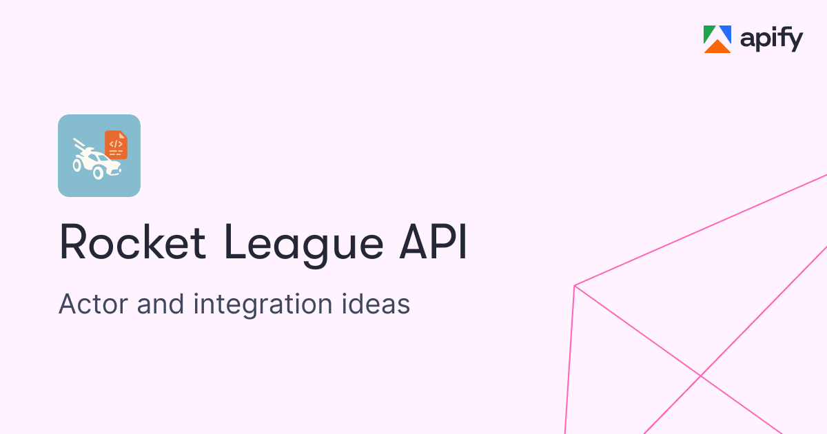 Rocket League API · New ideas · Apify