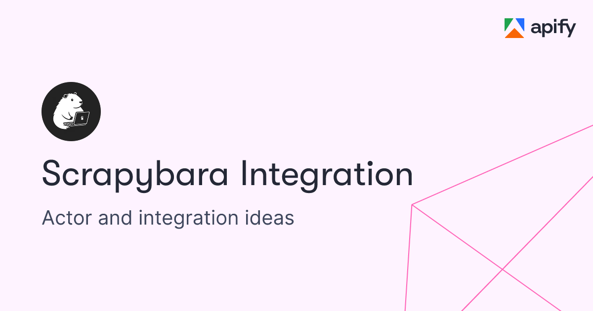Scrapybara Integration · New ideas · Apify