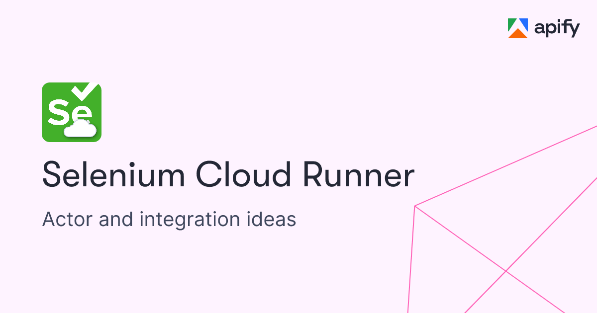 Selenium Cloud Runner · New ideas · Apify