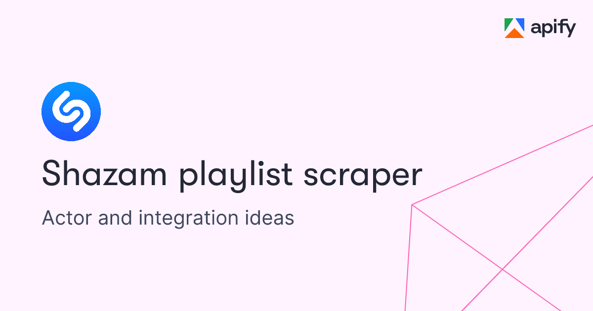 Shazam playlist scraper · New ideas · Apify
