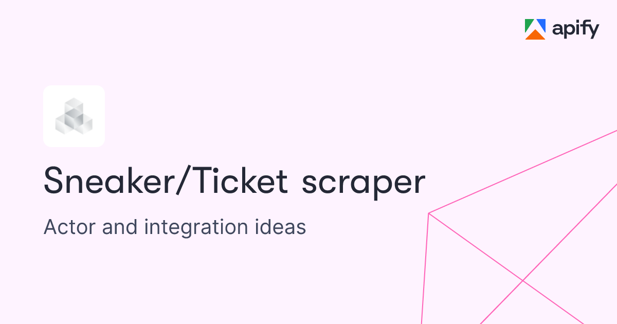 Sneaker scraper · New ideas · Apify