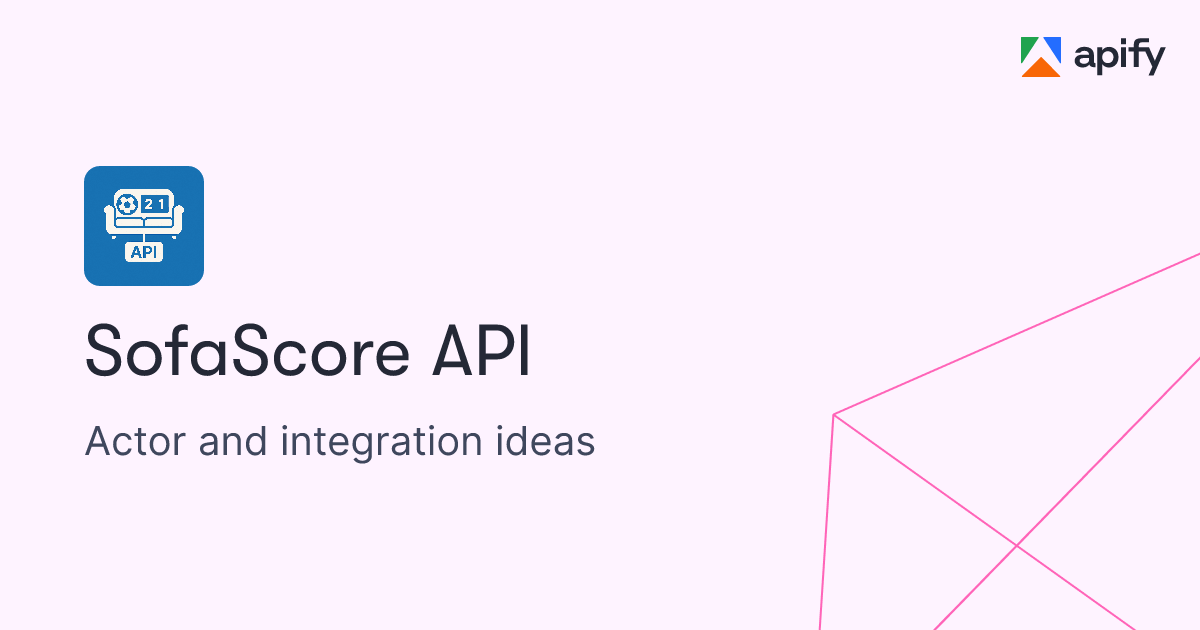 SofaScore API · New ideas · Apify