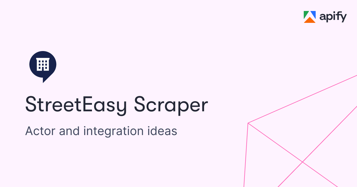 StreetEasy Scraper · New ideas · Apify