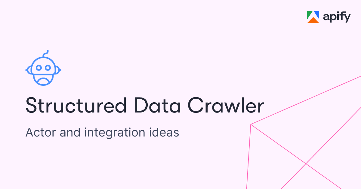 Structured Data Crawler · New ideas · Apify