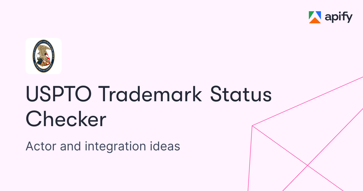 USPTO Trademark Status Checker · New ideas · Apify