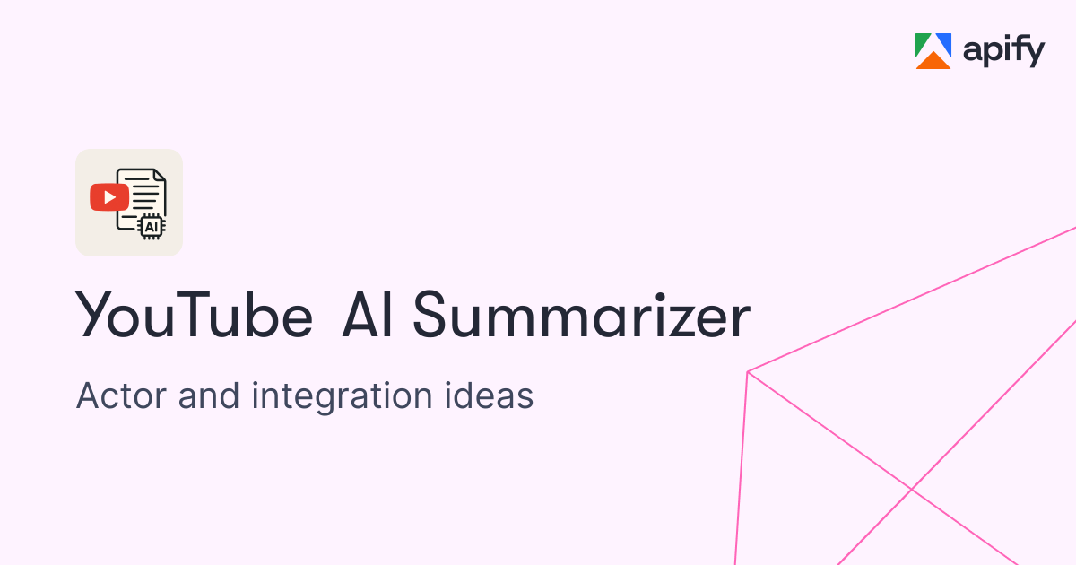 YouTube AI Summarizer · New ideas · Apify