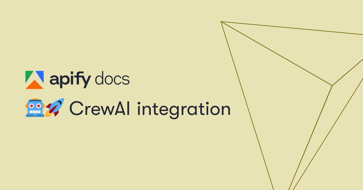 🤖🚀 CrewAI integration | Platform | Apify Documentation
