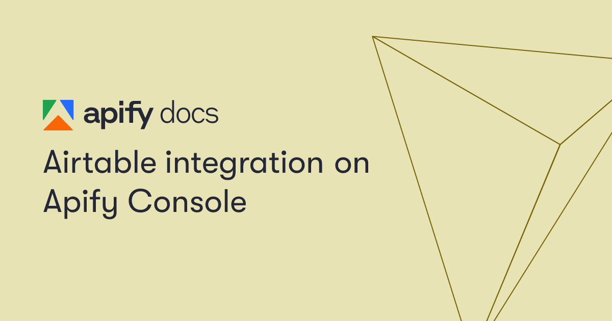 Airtable integration on Apify Console | Platform | Apify Documentation