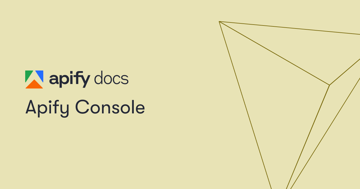 Apify Console | Platform | Apify Documentation