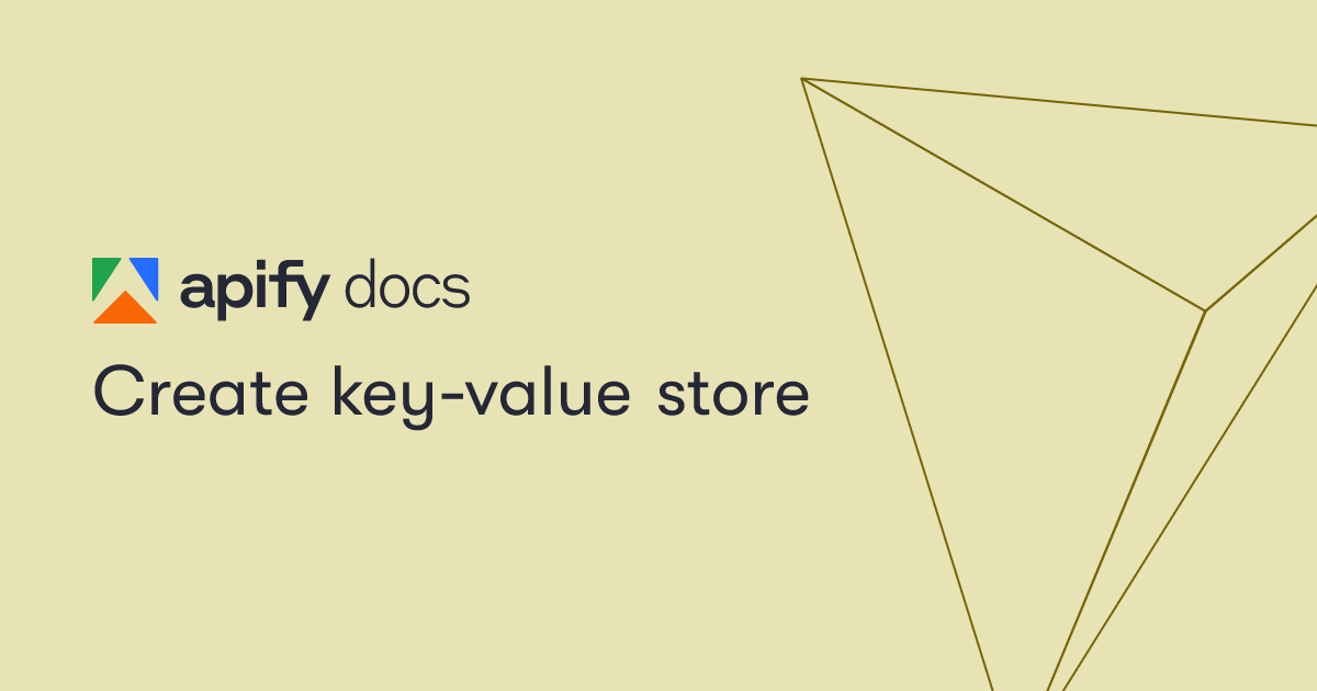 Create key-value store | Apify Documentation