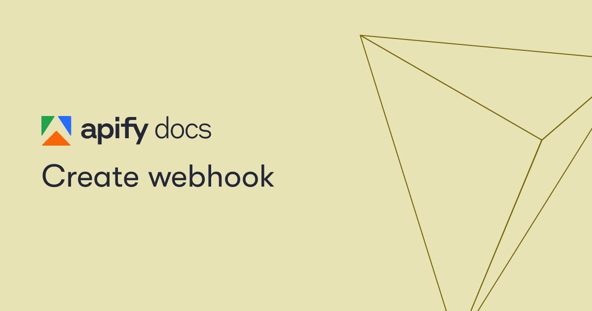 Create webhook | Apify Documentation