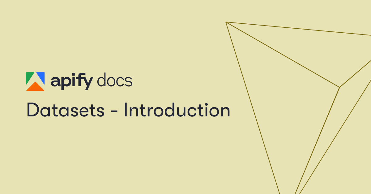 Datasets - Introduction | Apify Documentation