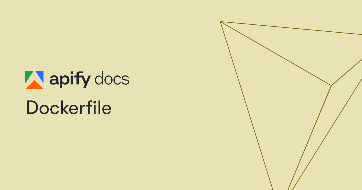 Dockerfile | Academy | Apify Documentation