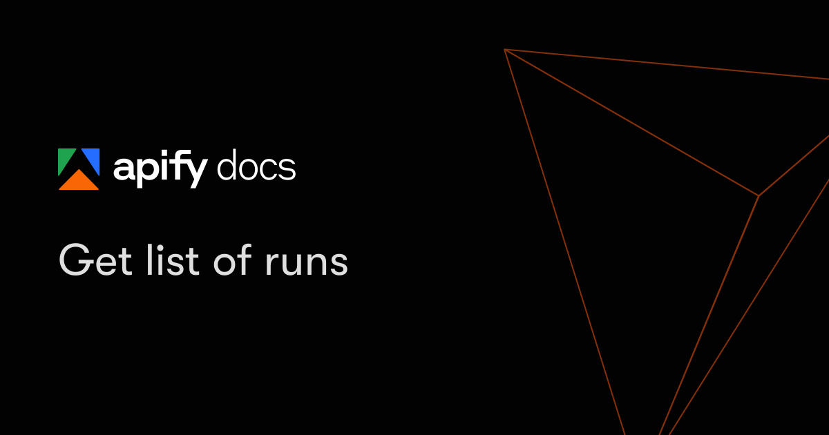Get List Of Runs Apify Documentation 1209