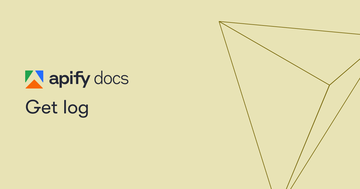 Get log | Apify Documentation