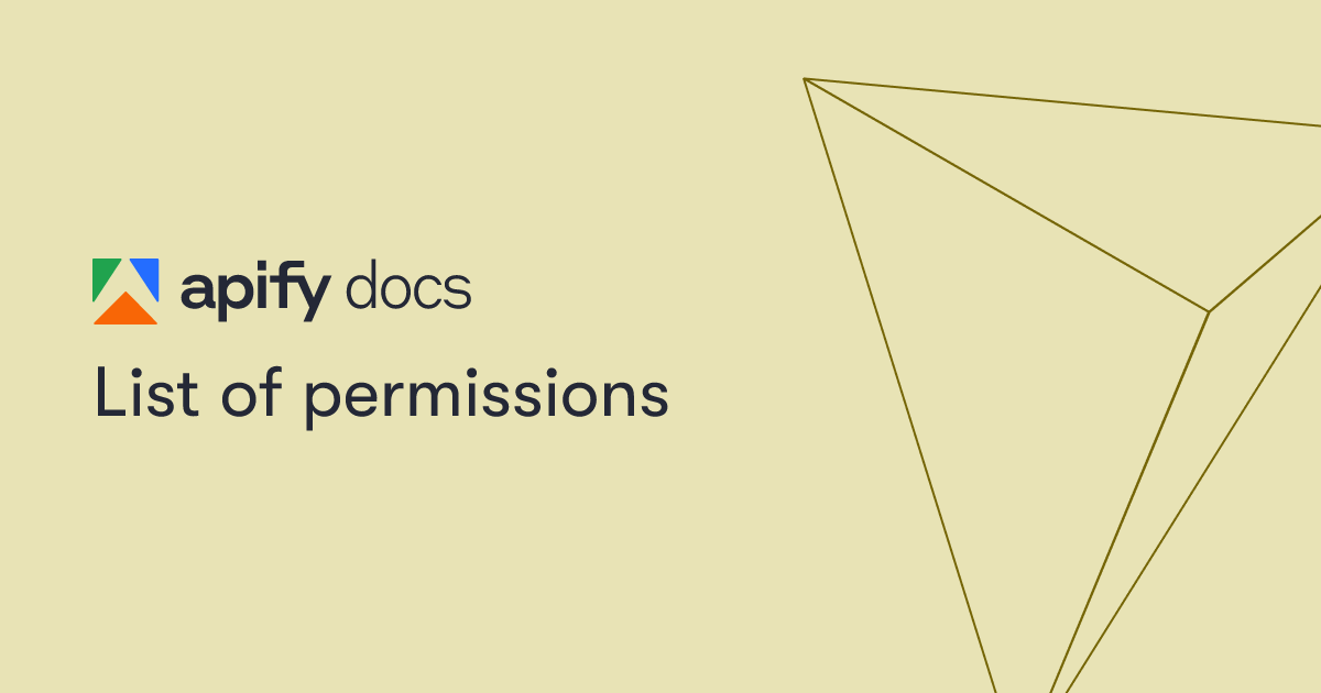 List of permissions | Platform | Apify Documentation