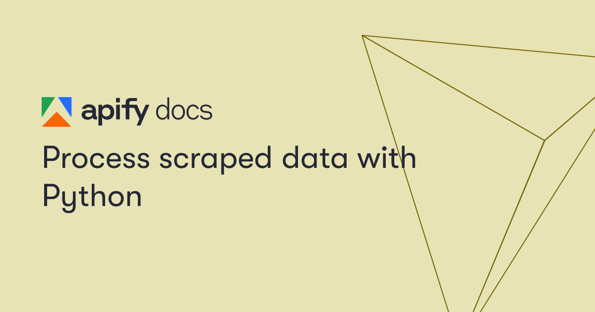 Process scraped data with Python | Academy | Apify Documentation