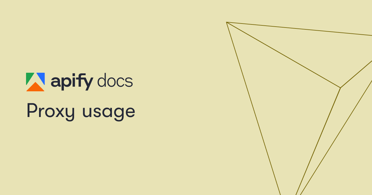 Proxy usage | Platform | Apify Documentation