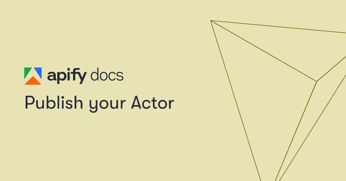 Publish your Actor | Platform | Apify Documentation