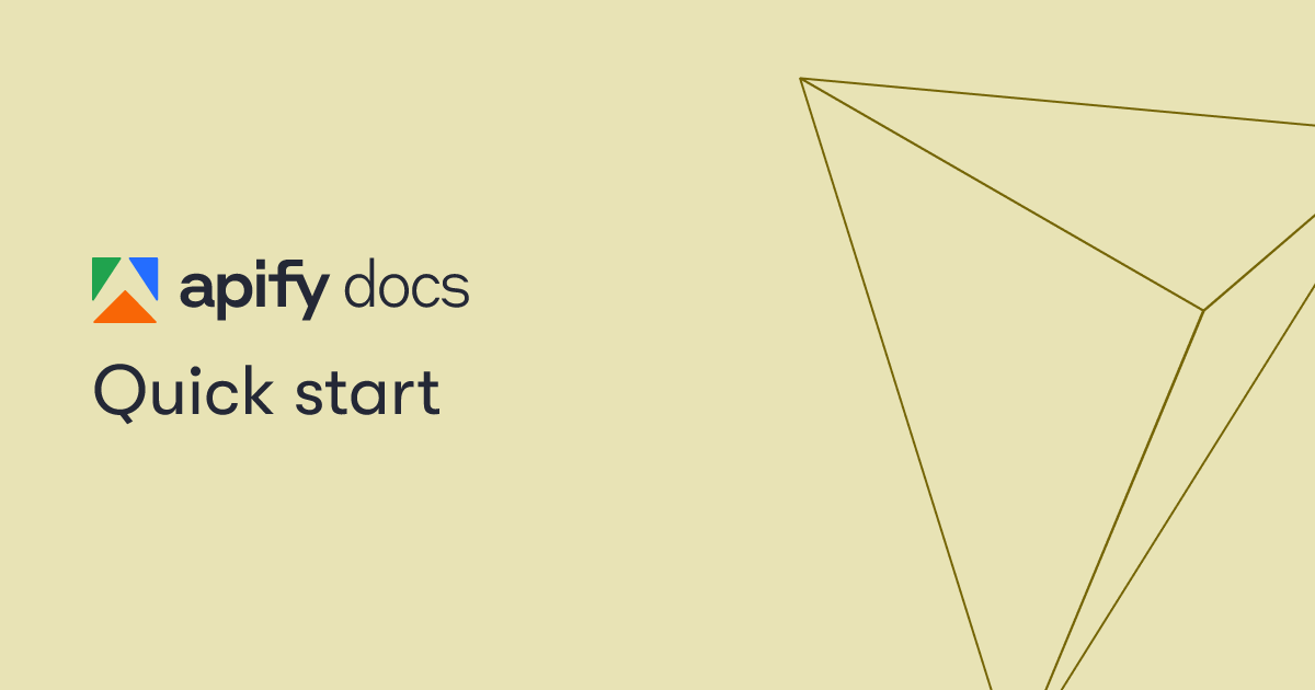 Quick start | Platform | Apify Documentation