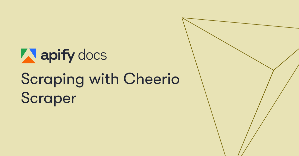 Scraping with Cheerio Scraper | Academy | Apify Documentation