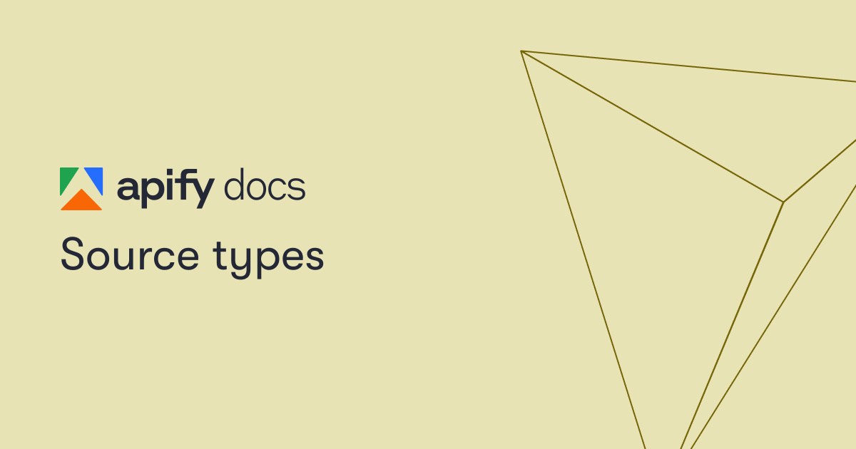 Source Types Platform Apify Documentation