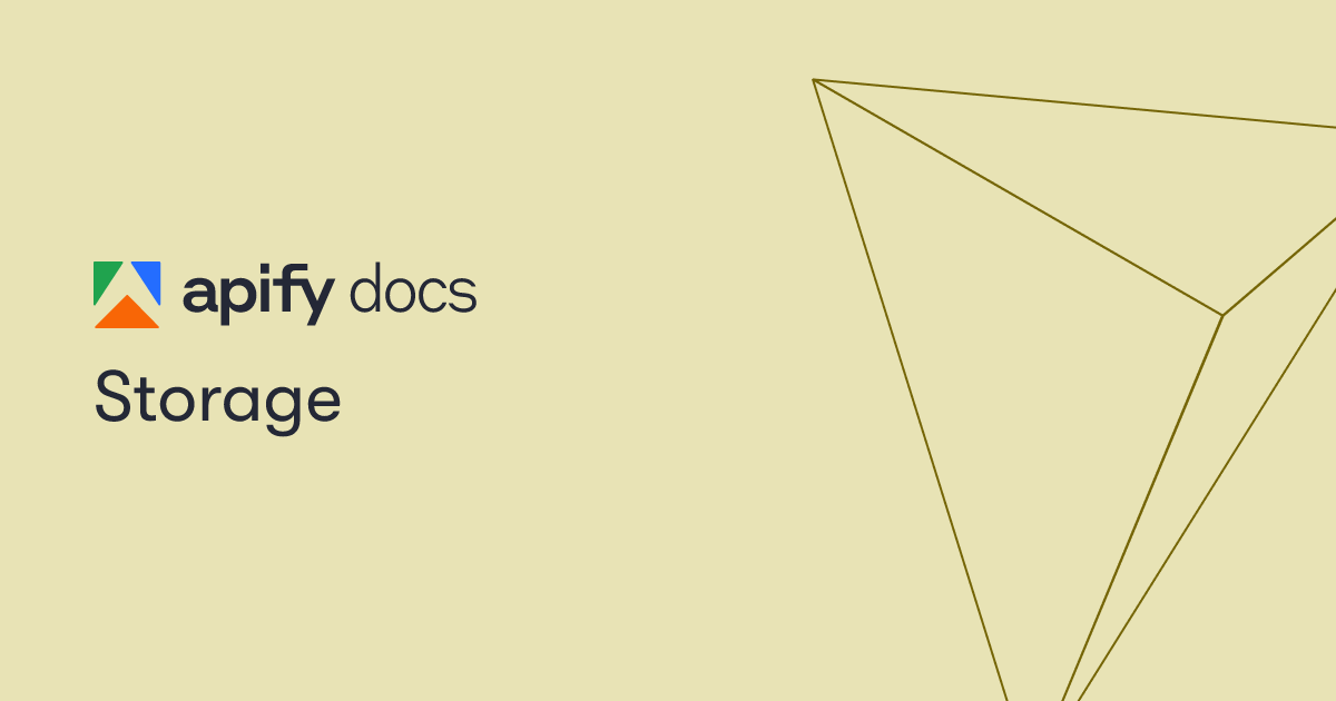 Storage | Platform | Apify Documentation