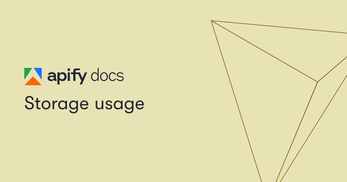 Storage usage | Platform | Apify Documentation