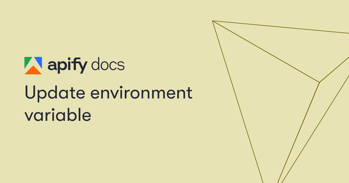 Update environment variable | Apify Documentation