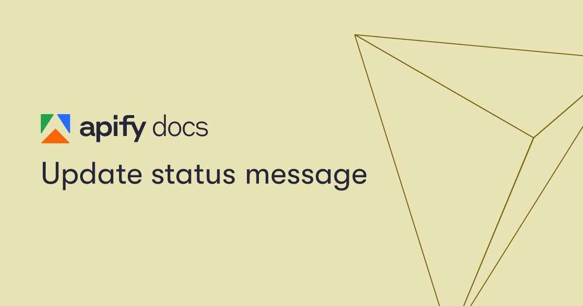 Update status message | Apify Documentation