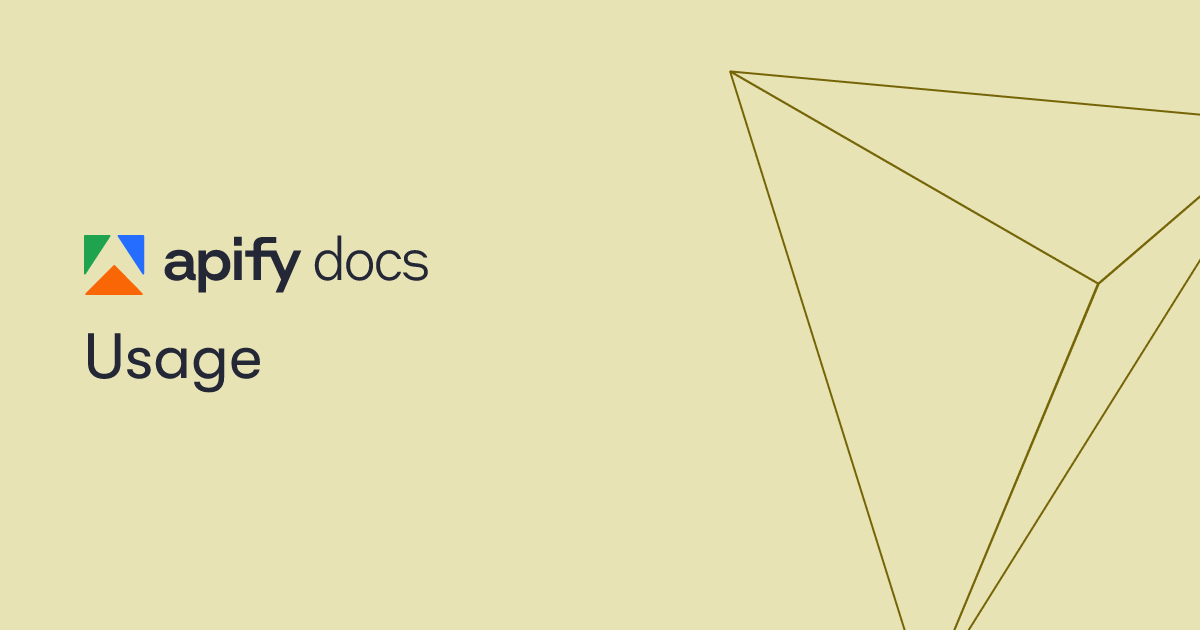 Usage | Platform | Apify Documentation