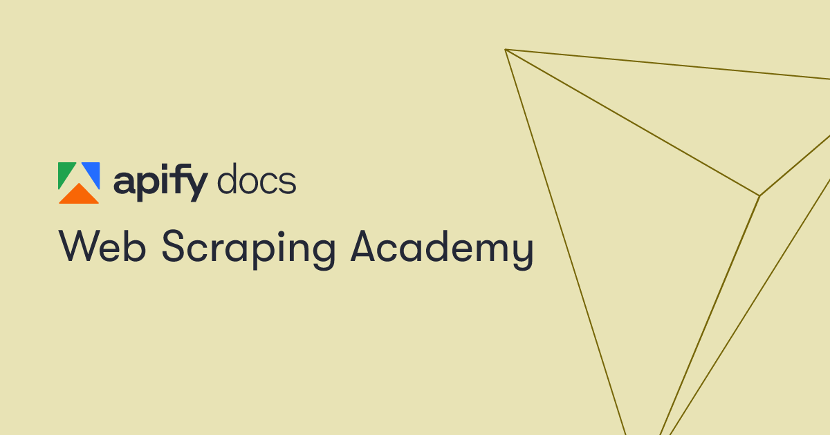 Web Scraping Academy | Academy | Apify Documentation