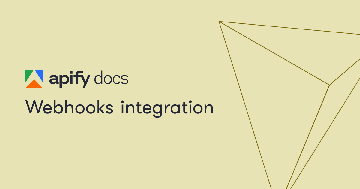 Webhooks integration | Platform | Apify Documentation